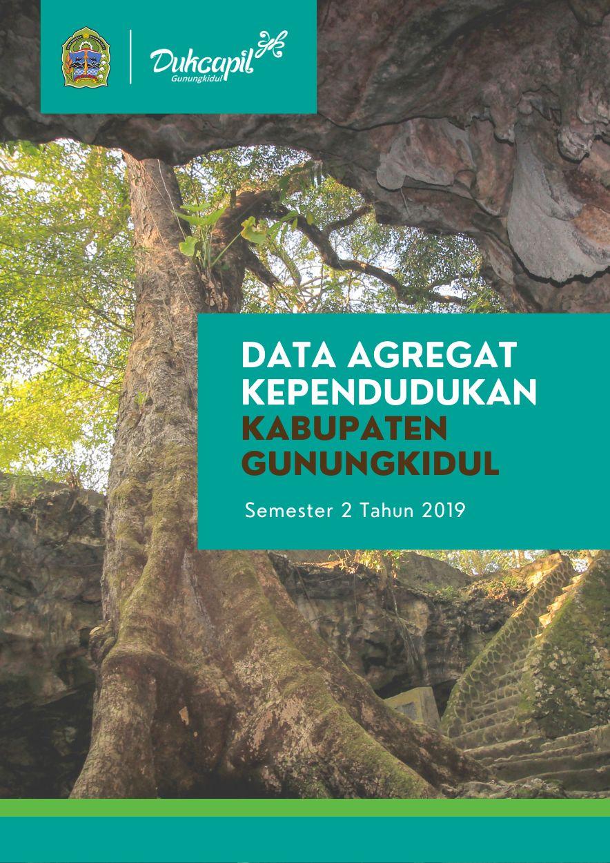 Data Agregat Kependudukan Kabupaten Gunungkidul Tahun 2019 Semester 2 ...