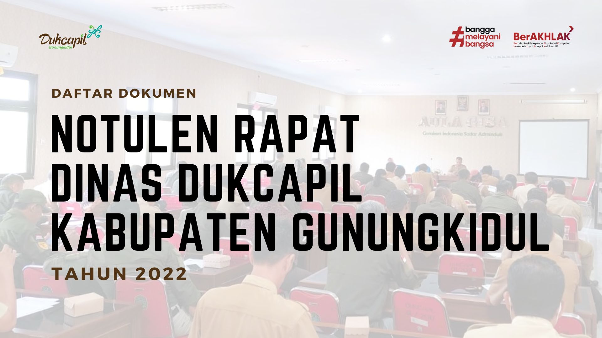 Notulen Rapat Dinas Dukcapil Tahun 2022 - Dukcapil Gunungkidul